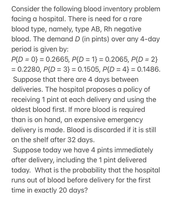 Solved Consider the following blood inventory problem facing | Chegg.com