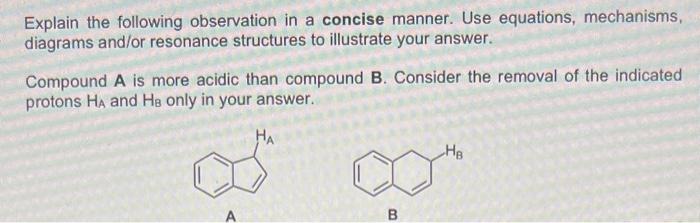 Solved Explain the following observation in a concise | Chegg.com