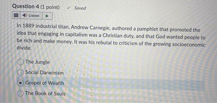 In 1889 industrial titan, Andrew Carnegie, authored a | Chegg.com