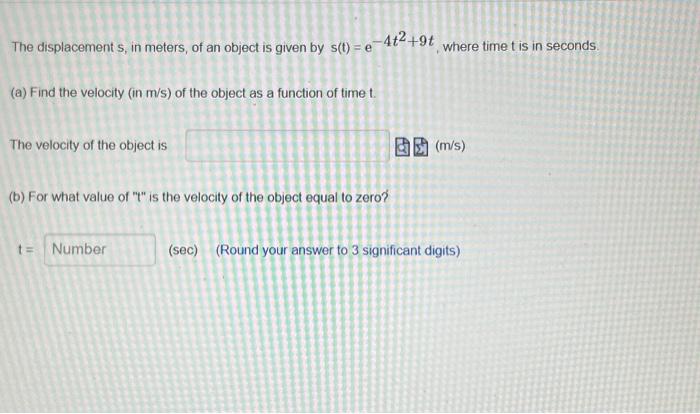 Solved The displacement of an object (in motres) over time | Chegg.com