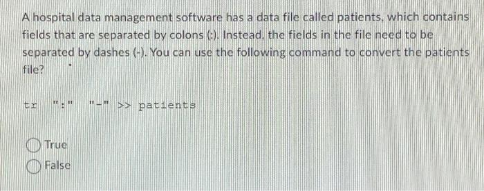Solved A hospital data management software has a data file | Chegg.com