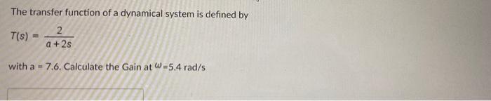 Solved The transfer function of a dynamical system is | Chegg.com