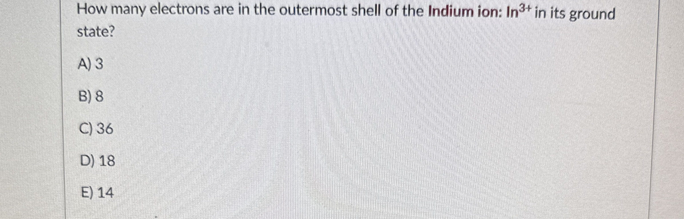 Solved How many electrons are in the outermost shell of the | Chegg.com