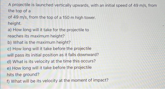 Solved A projectile is launched vertically upwards, with an | Chegg.com