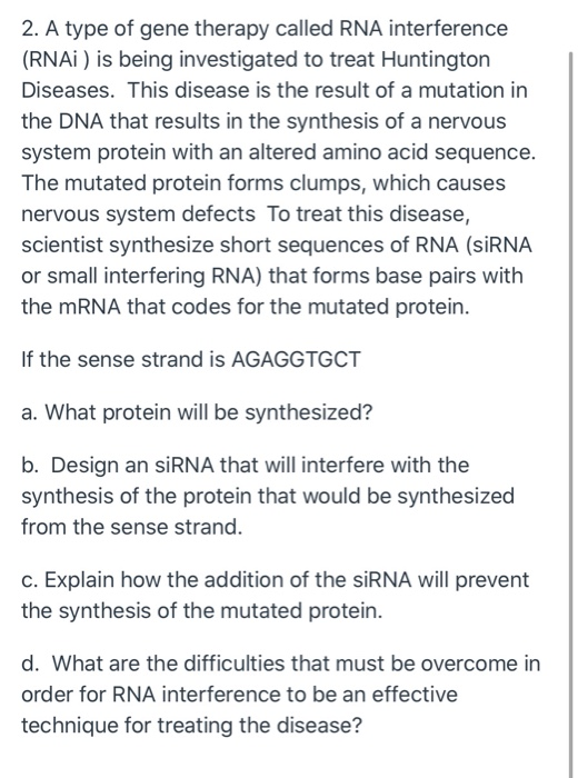 Solved 2. A type of gene therapy called RNA interference | Chegg.com