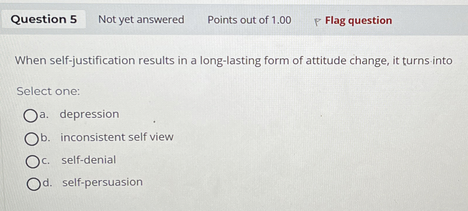 Solved When self-justification results in a long-lasting | Chegg.com