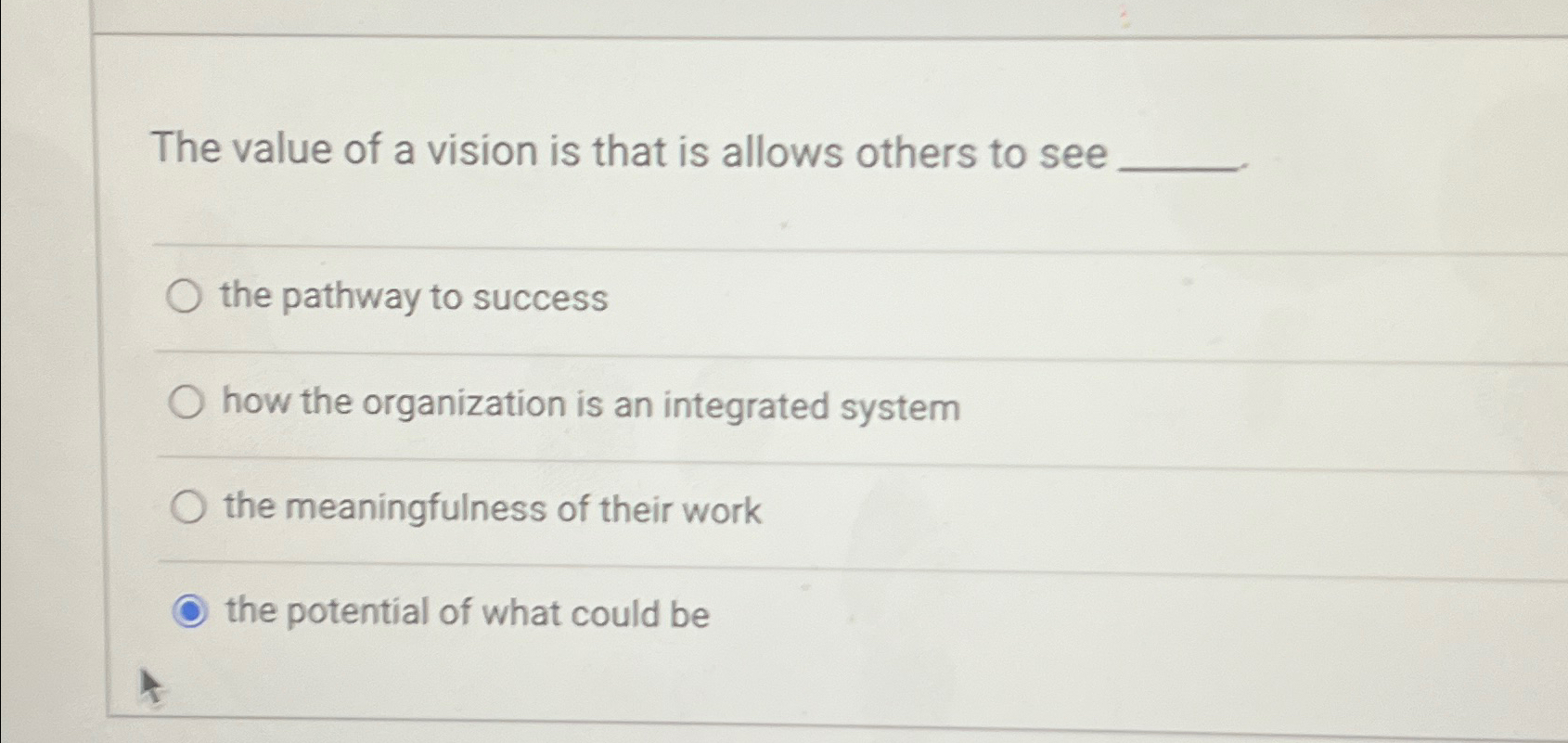 Solved The value of a vision is that is allows others to | Chegg.com