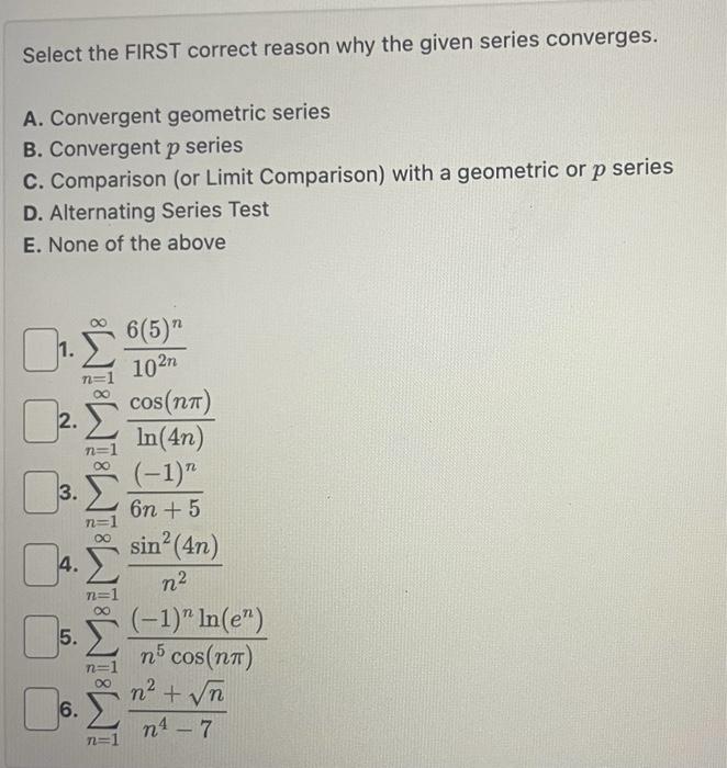 Solved Select the FIRST correct reason why the given series | Chegg.com