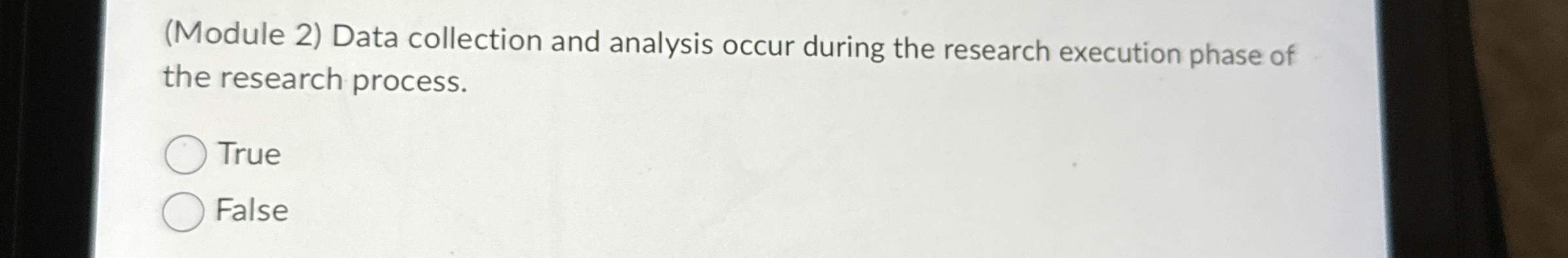Solved (Module 2) ﻿Data collection and analysis occur during | Chegg.com