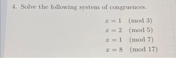 Solved 4. Solve the following system of congruences. | Chegg.com
