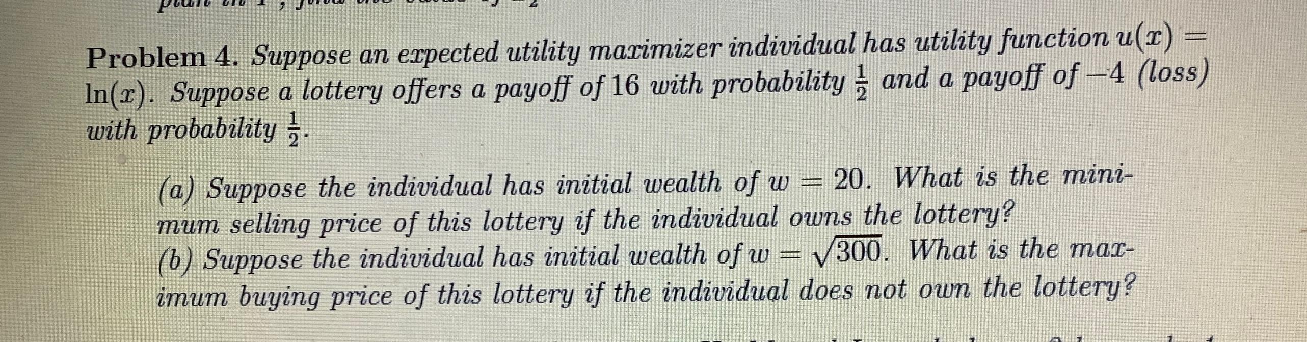 Solved Problem 4. ﻿Suppose an expected utility maximizer | Chegg.com
