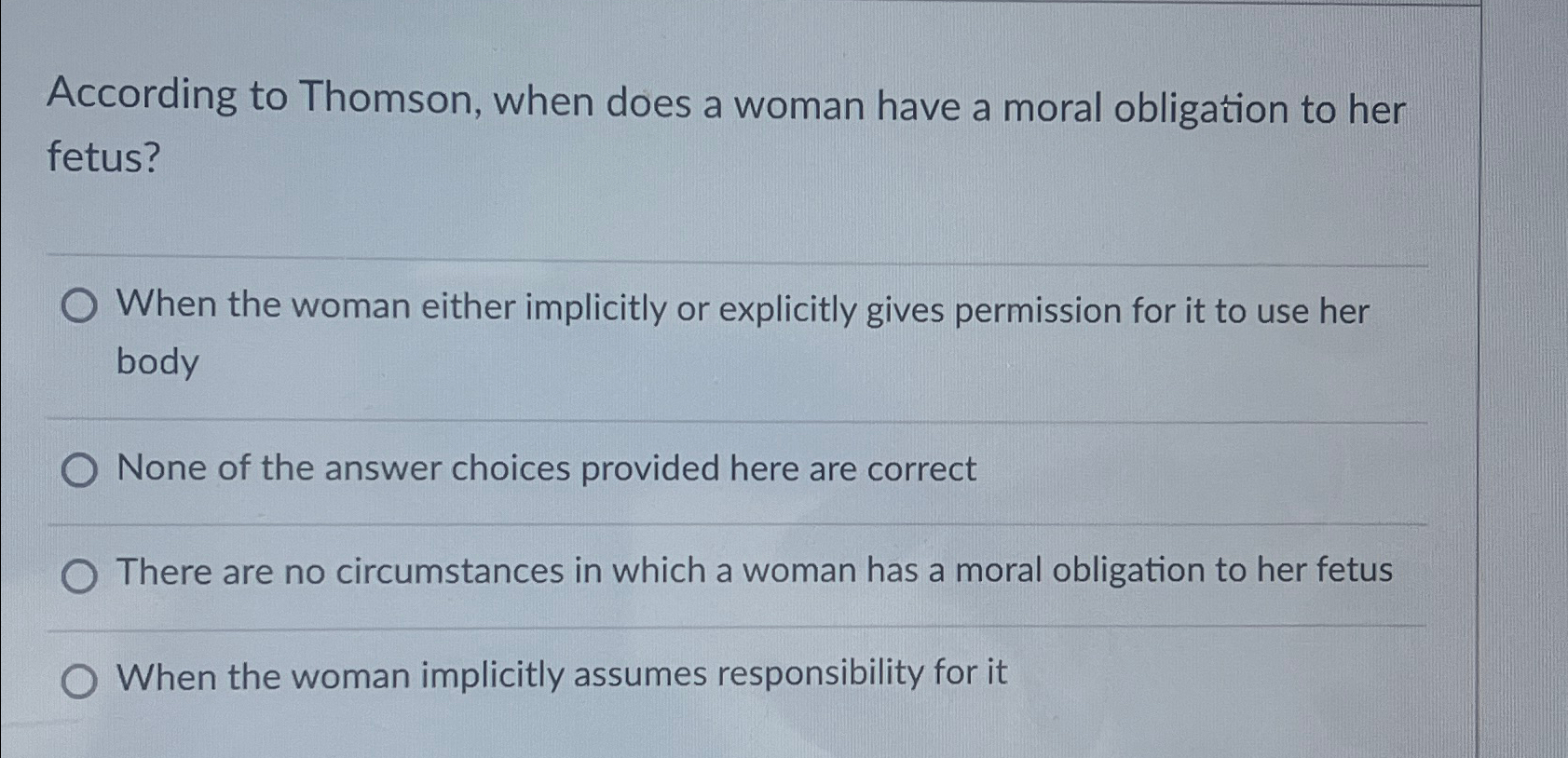 Solved According to Thomson, when does a woman have a moral | Chegg.com