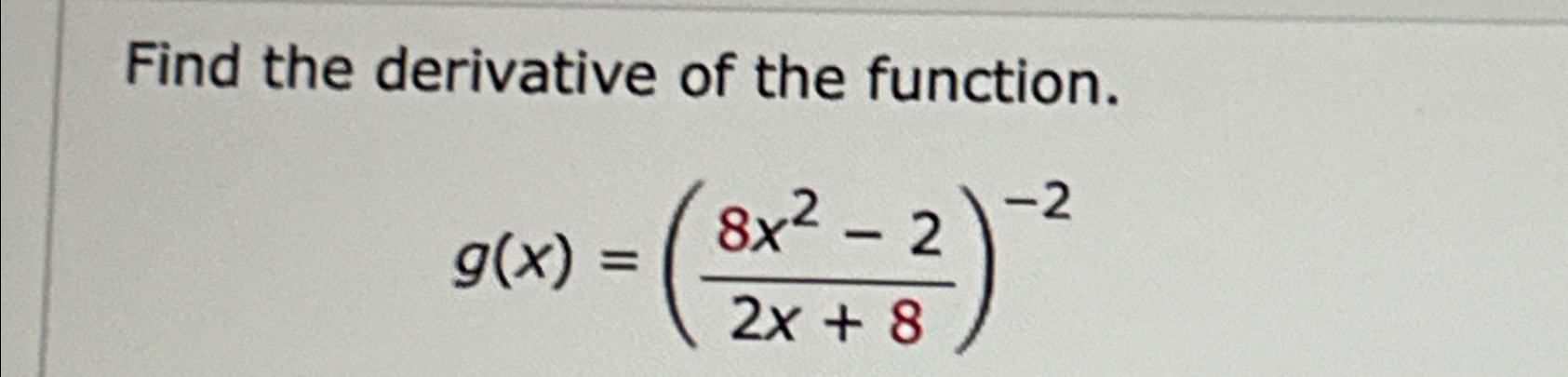 Solved Find the derivative of the | Chegg.com
