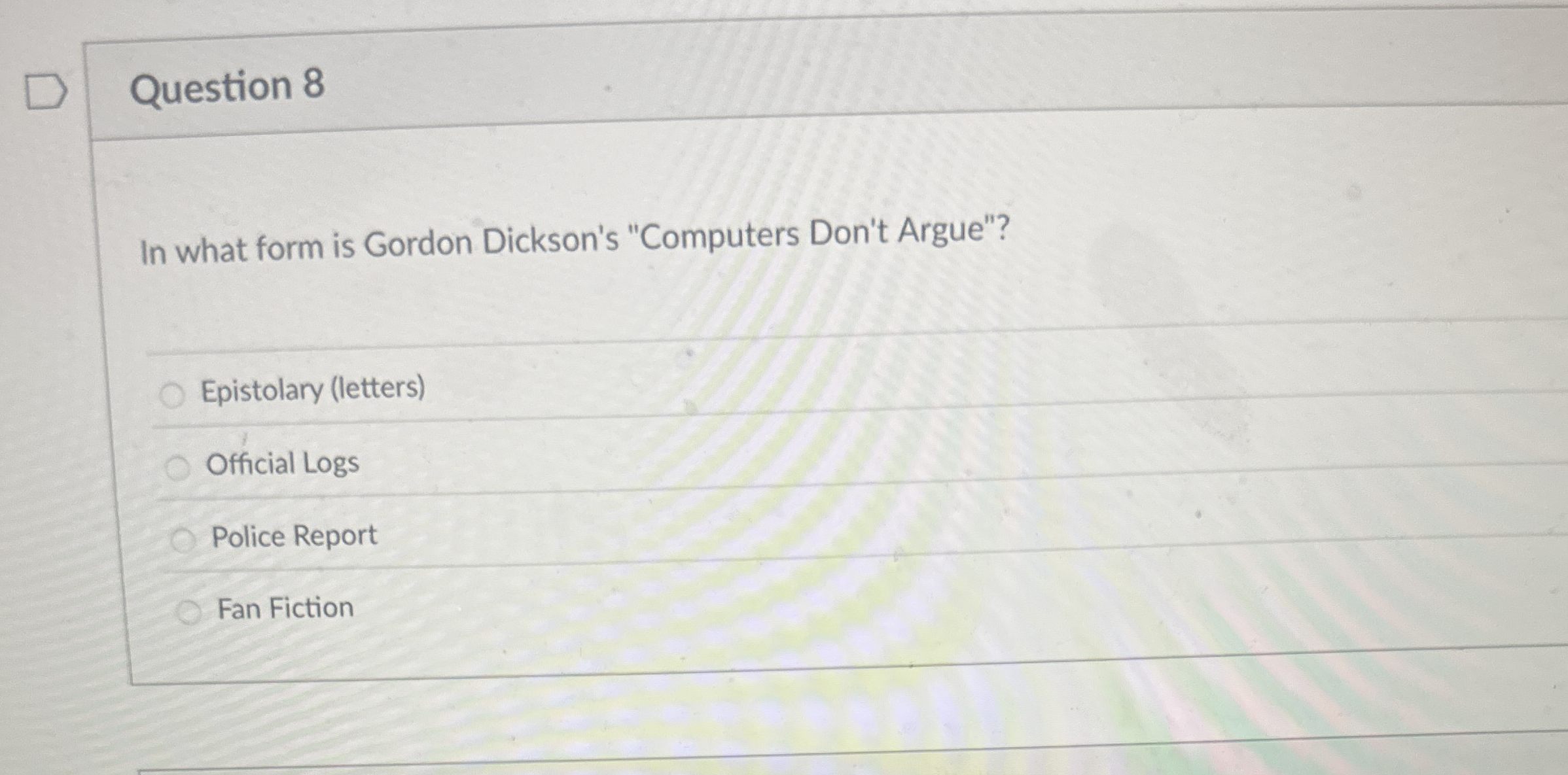 Solved Question 8In what form is Gordon Dickson's "Computers | Chegg.com