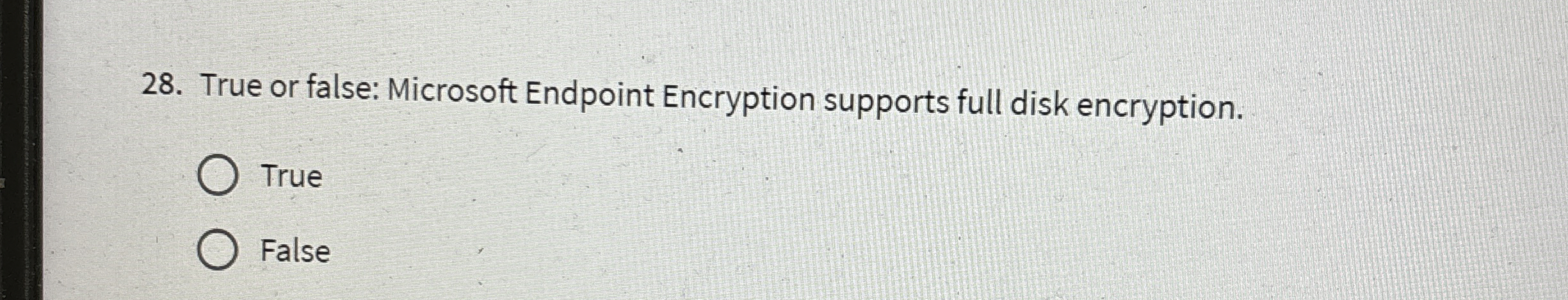 Solved True or false: Microsoft Endpoint Encryption supports | Chegg.com