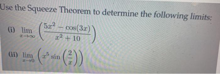 Solved Use the Squeeze Theorem to determine the following | Chegg.com