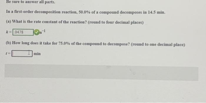 Solved Be sure to answer all parts. In a first-order | Chegg.com