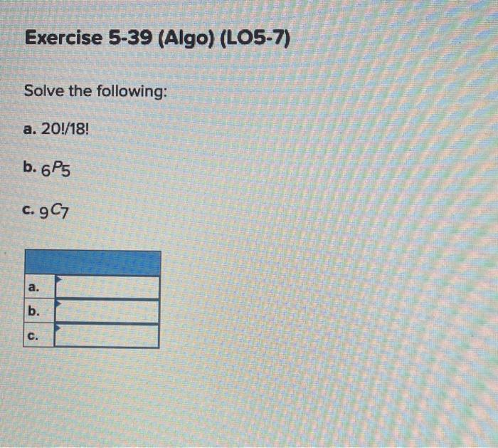 Solved Exercise 5-39 (Algo) (LO5-7) Solve the following: a. | Chegg.com