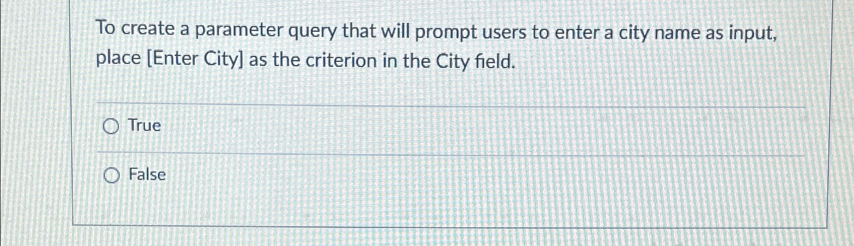 Solved To create a parameter query that will prompt users to | Chegg.com