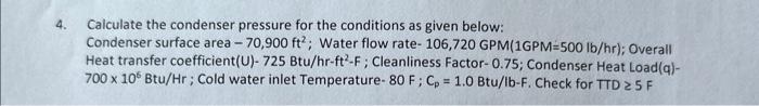 Solved Calculate the condenser pressure for the conditions | Chegg.com