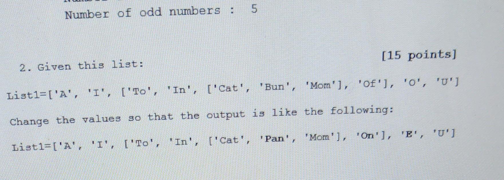 Solved [15 points] 2. Given this list: List1 =[′A′,′′,[′T0′, | Chegg.com