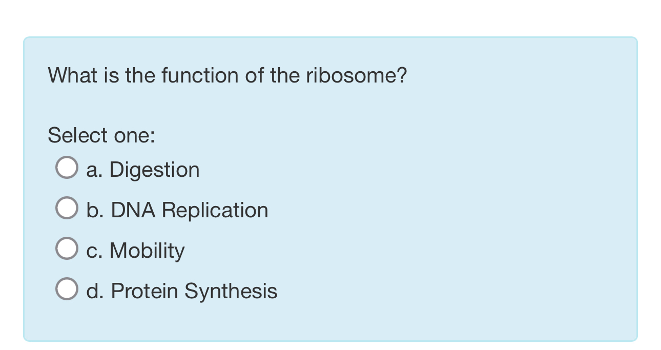Solved What is the function of the ribosome?Select one:a. | Chegg.com