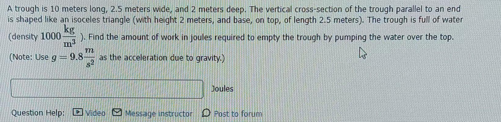 Solved A trough is 10 meters long, 2.5 meters wide, and 2 | Chegg.com