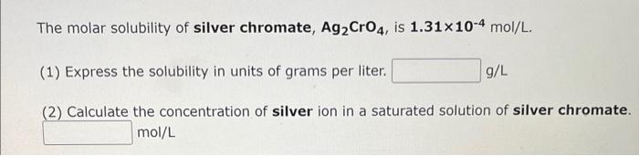 Solved The molar solubility of silver chromate, Ag2CrO4, is | Chegg.com