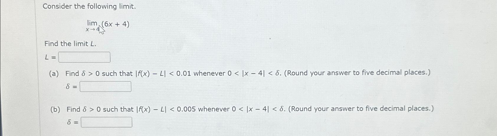 Solved Consider the following limit.limx→4(6x+4)Find the | Chegg.com