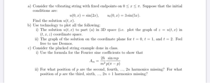 Solved a) Consider the vibrating string with fixed endpoints | Chegg.com