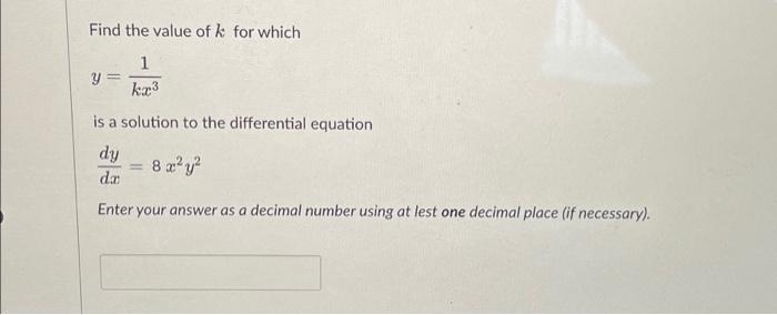 Solved Find the value of k for which 1 kx³ is a solution to | Chegg.com