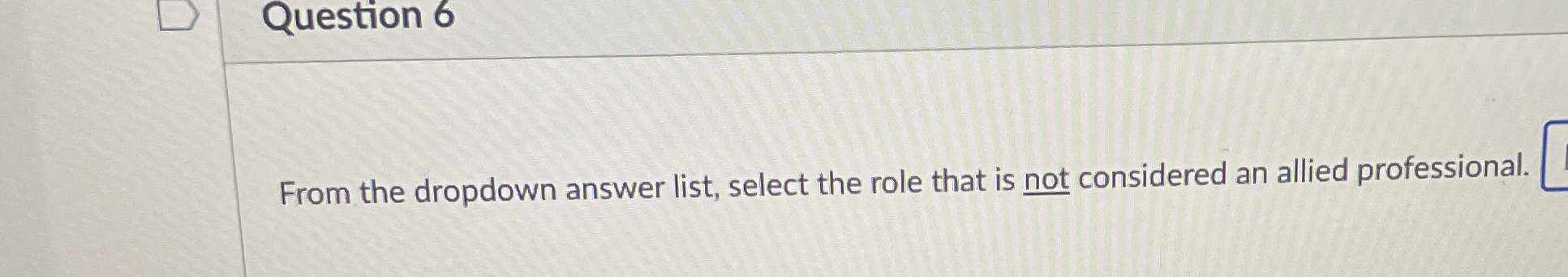 Solved Question 6From the dropdown answer list, select the | Chegg.com