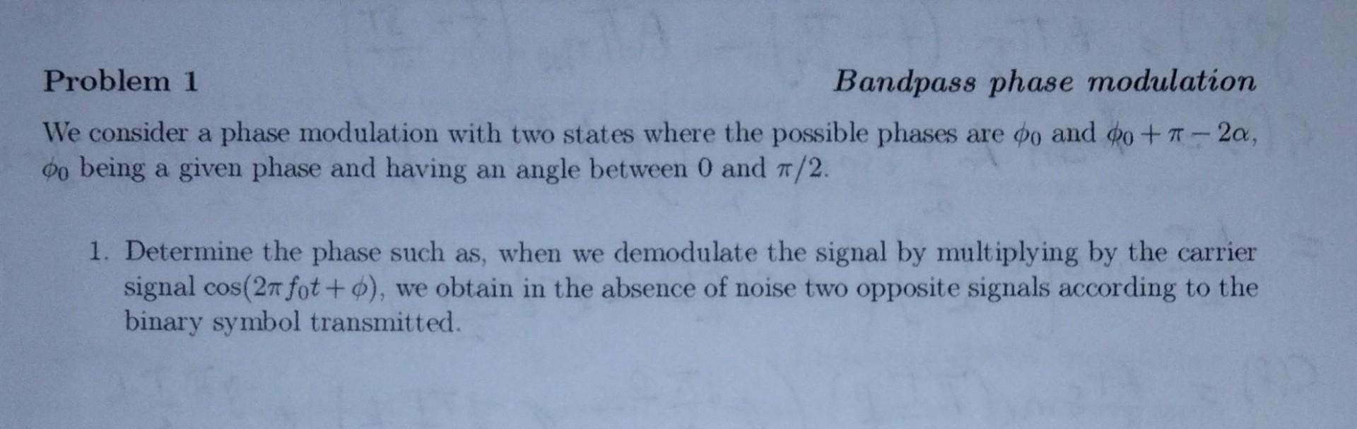 Solved Problem 1 Bandpass phase modulation We consider a | Chegg.com