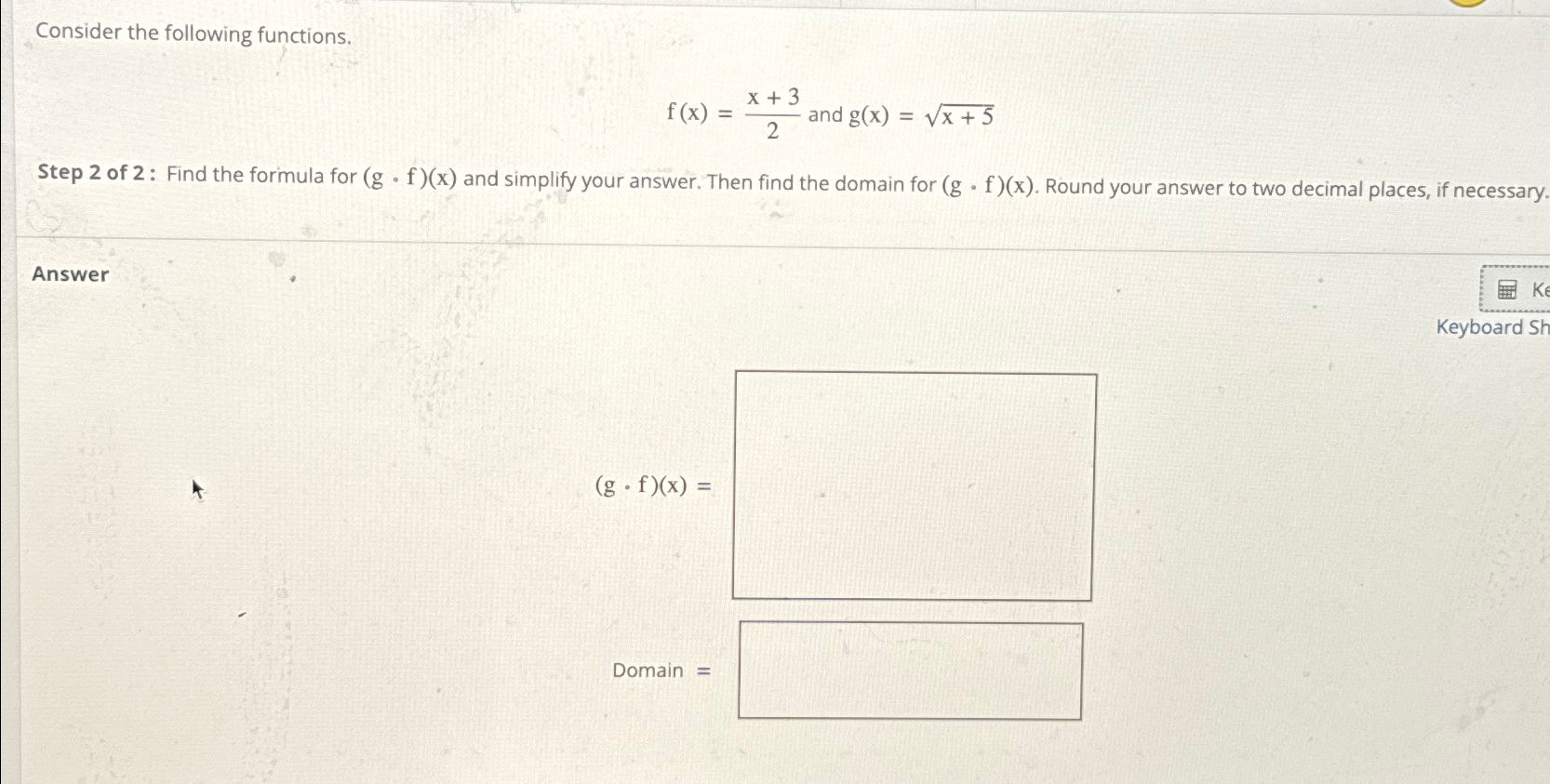 Solved Consider the following functions.f(x)=x+32 ﻿and | Chegg.com