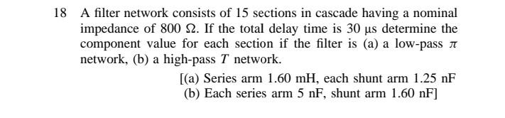 Solved 8 A filter network consists of 15 sections in cascade | Chegg.com