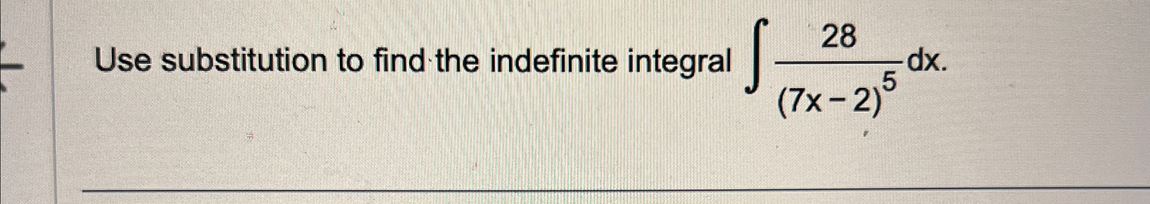 Solved Use substitution to find the indefinite integral | Chegg.com
