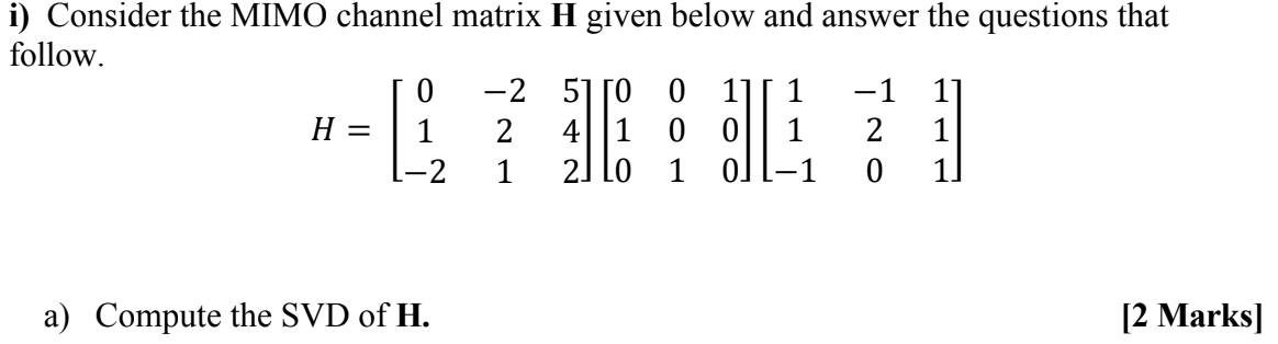 Solved Consider the MIMO channel matrix H ﻿given below and | Chegg.com