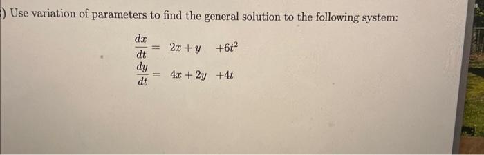Solved Use variation of parameters to find the general | Chegg.com
