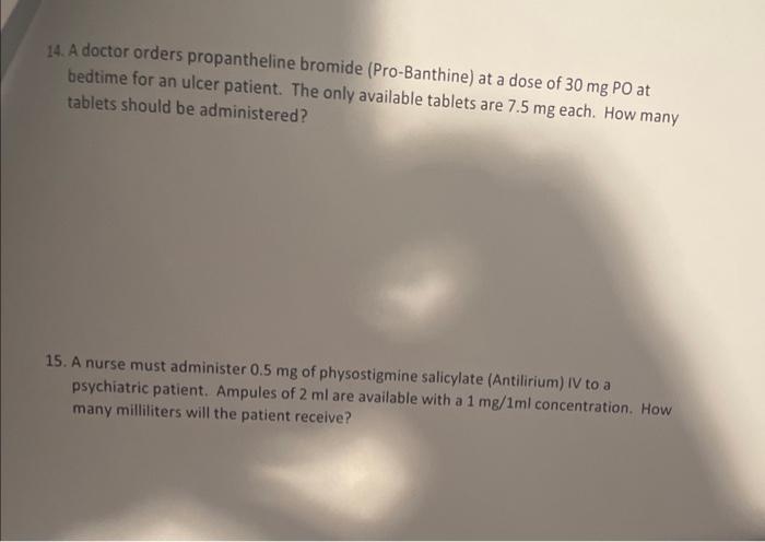 Solved 14. A doctor orders propantheline bromide | Chegg.com