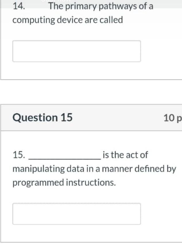 Solved 14. The primary pathways of a computing device are | Chegg.com