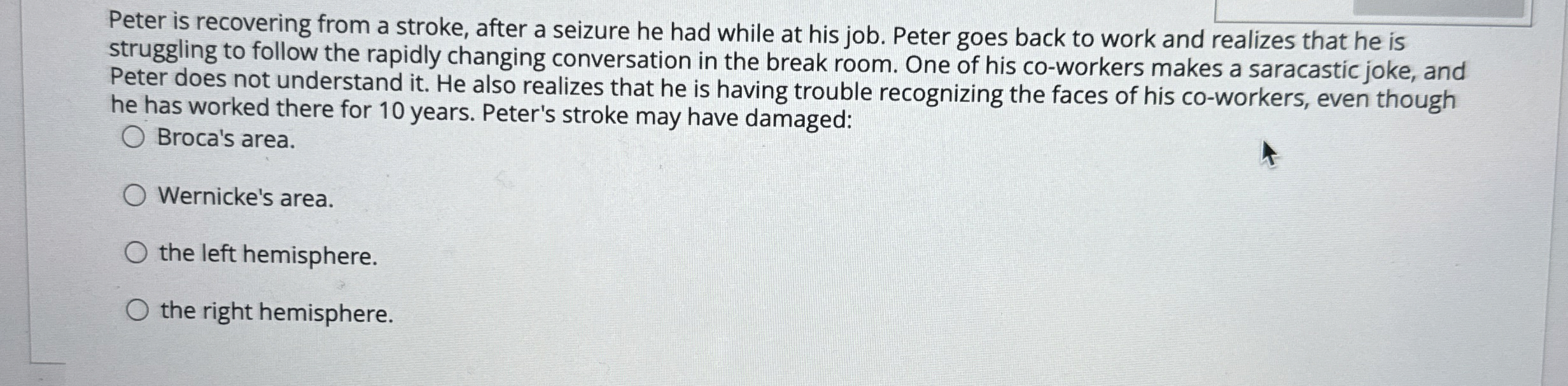 Solved Peter is recovering from a stroke, after a seizure he | Chegg.com