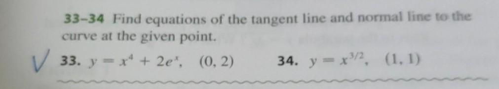 Solved 33-34 Find equations of the tangent line and normal | Chegg.com