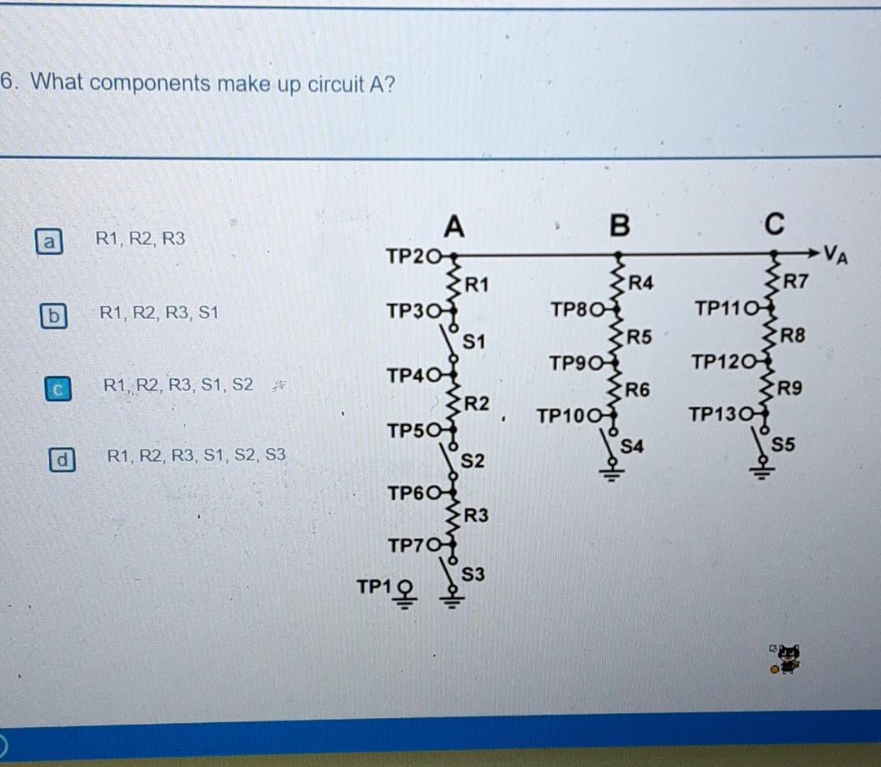 Solved 6. What components make up circuit A? a b R1, R2, | Chegg.com