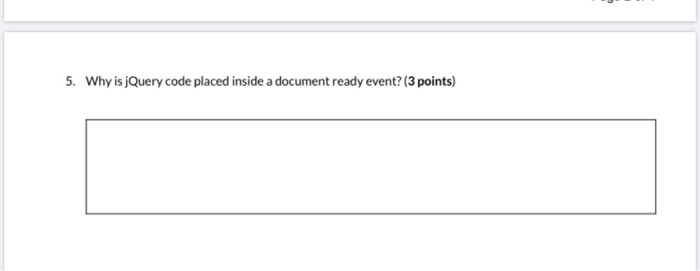 Solved 5. Why is jQuery code placed inside a document ready | Chegg.com