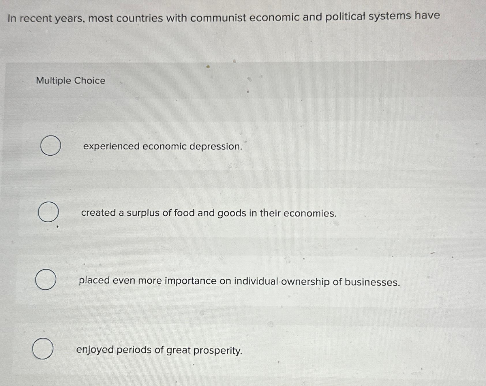 Solved In recent years, most countries with communist | Chegg.com