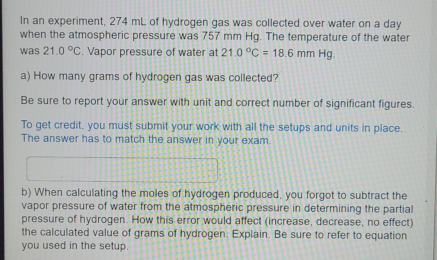 Solved In an experiment, 274 mL of hydrogen gas was | Chegg.com