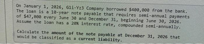 Solved On January 1, 2026, Gli-Yz3 Company borrowed $400,000 | Chegg.com