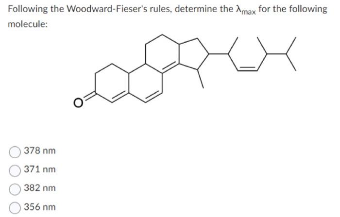 Solved Following the Woodward-Fieser's rules, determine the | Chegg.com