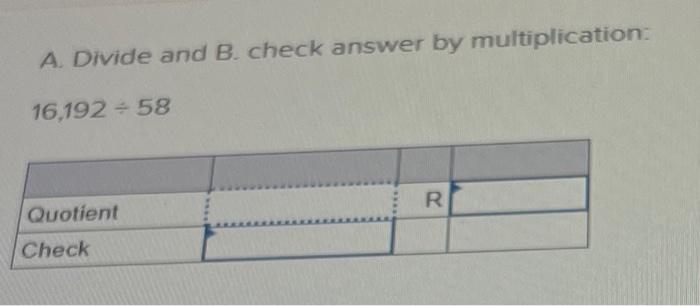 Solved A. Divide and B. check answer by multiplication: | Chegg.com