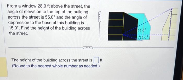 Solved From a window 28.0ft above the street, the angle of | Chegg.com